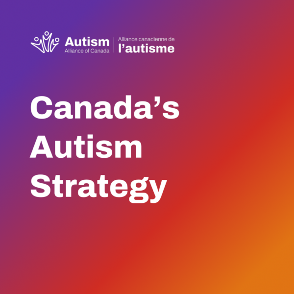 National Autism Strategy - Autism Alliance of Canada